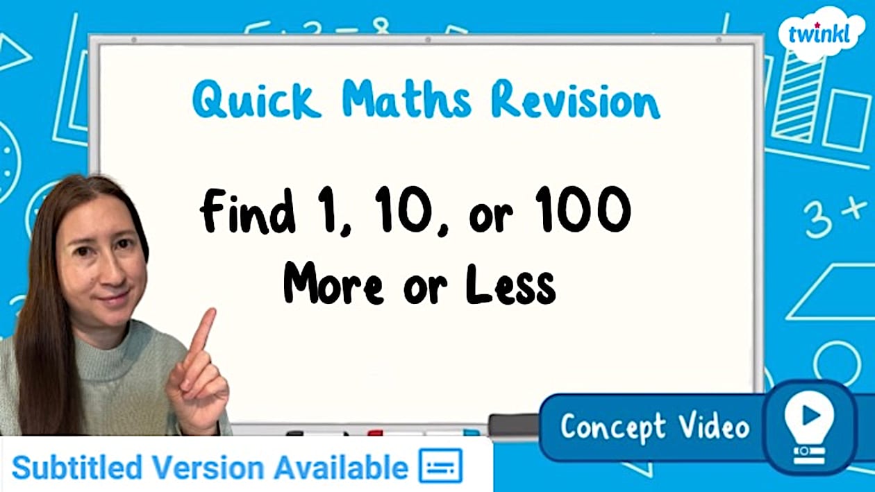 👉 Find 1, 10 or 100 More or Less | KS2 Maths Concept Video