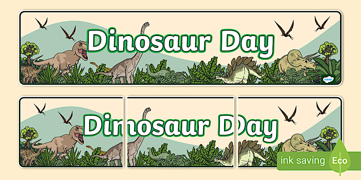 Dinosaur Day Display Banner (professor feito) - Twinkl