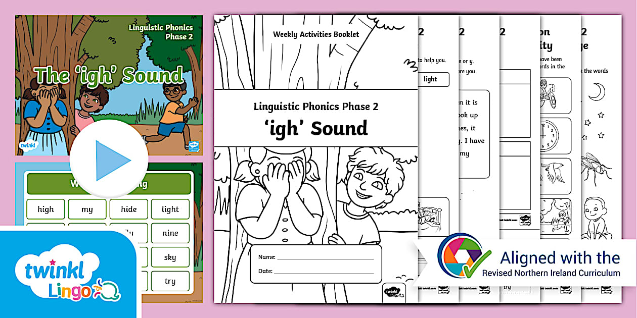 Northern Ireland Linguistic Phonics Phase 2 'igh' Sound Weekly ...