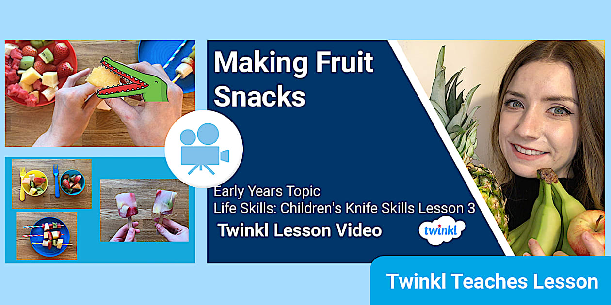Using a Knife to Chop Fruit Video Lesson | EYFS Life Skills