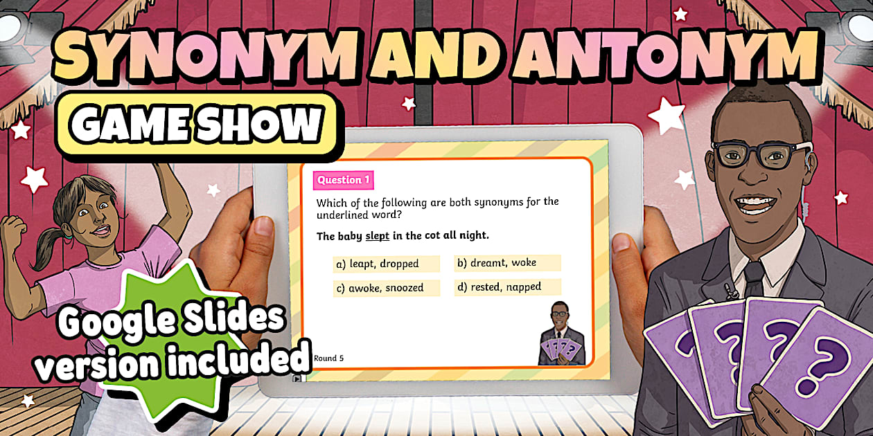 Synonym and Antonym Gameshow ∣ Years 3-6 Language and Vocab