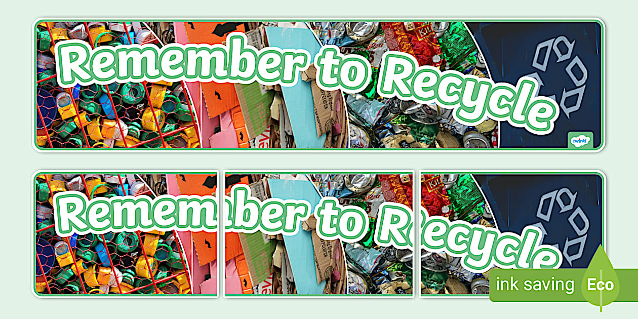 Remember to Recycle Photo Display Banner (Lehrer gemacht)