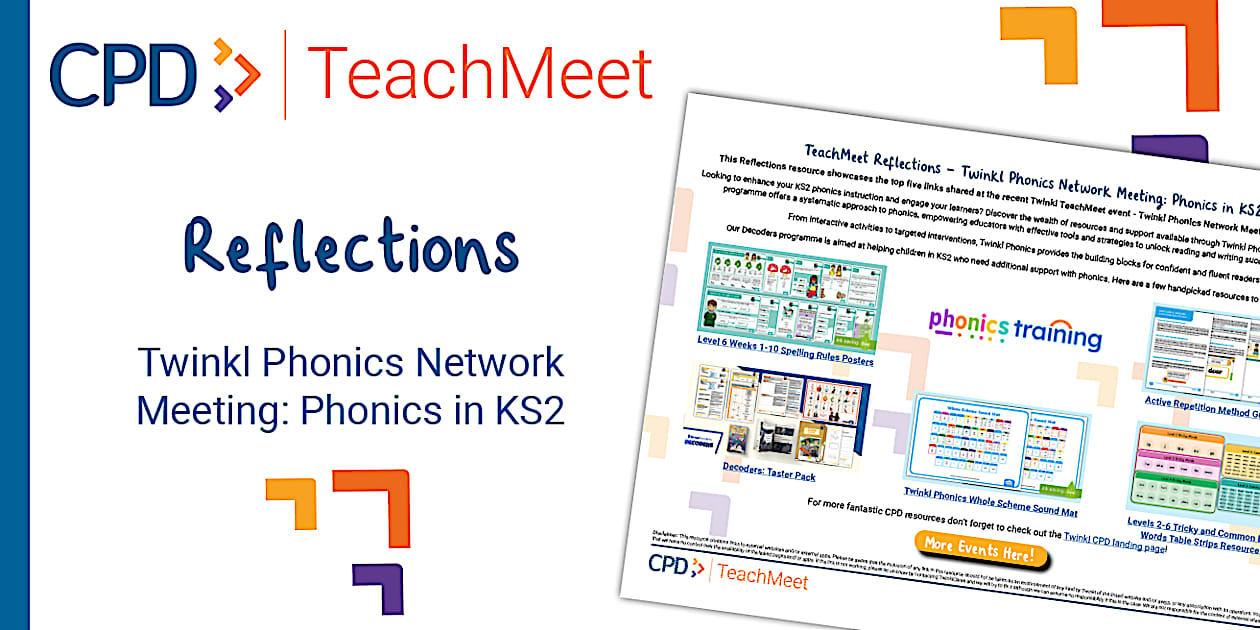 TeachMeet Reflections - Twinkl Phonics Network Meeting: Phonics in KS2