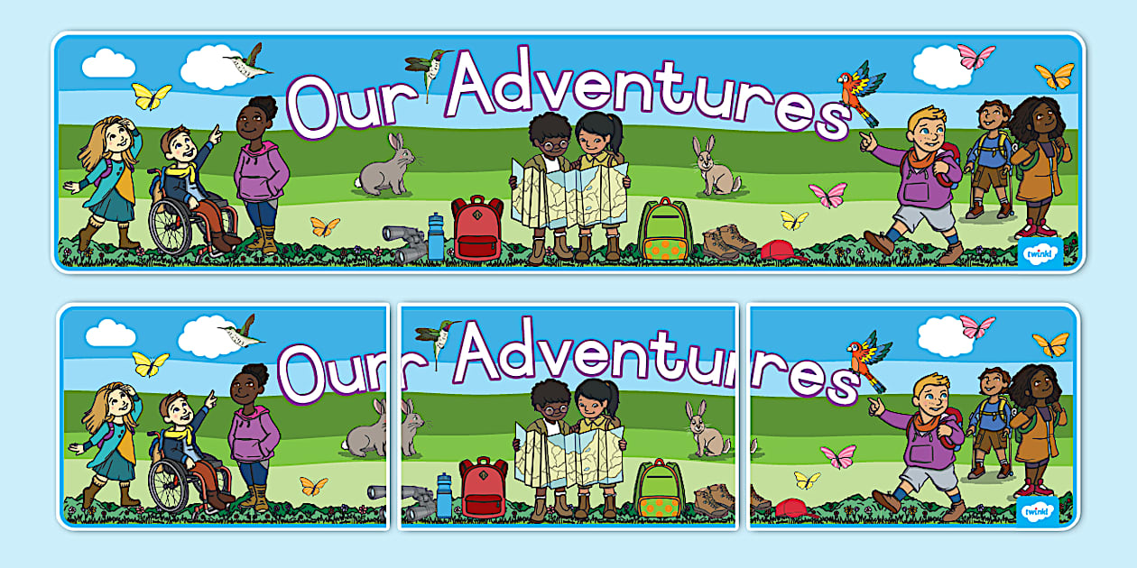 Our Adventures Display Banner (teacher made) - Twinkl