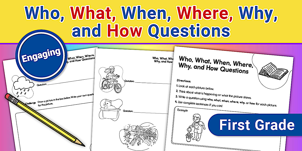 First Grade Who, What, When, Where, Why, How Early-Finisher