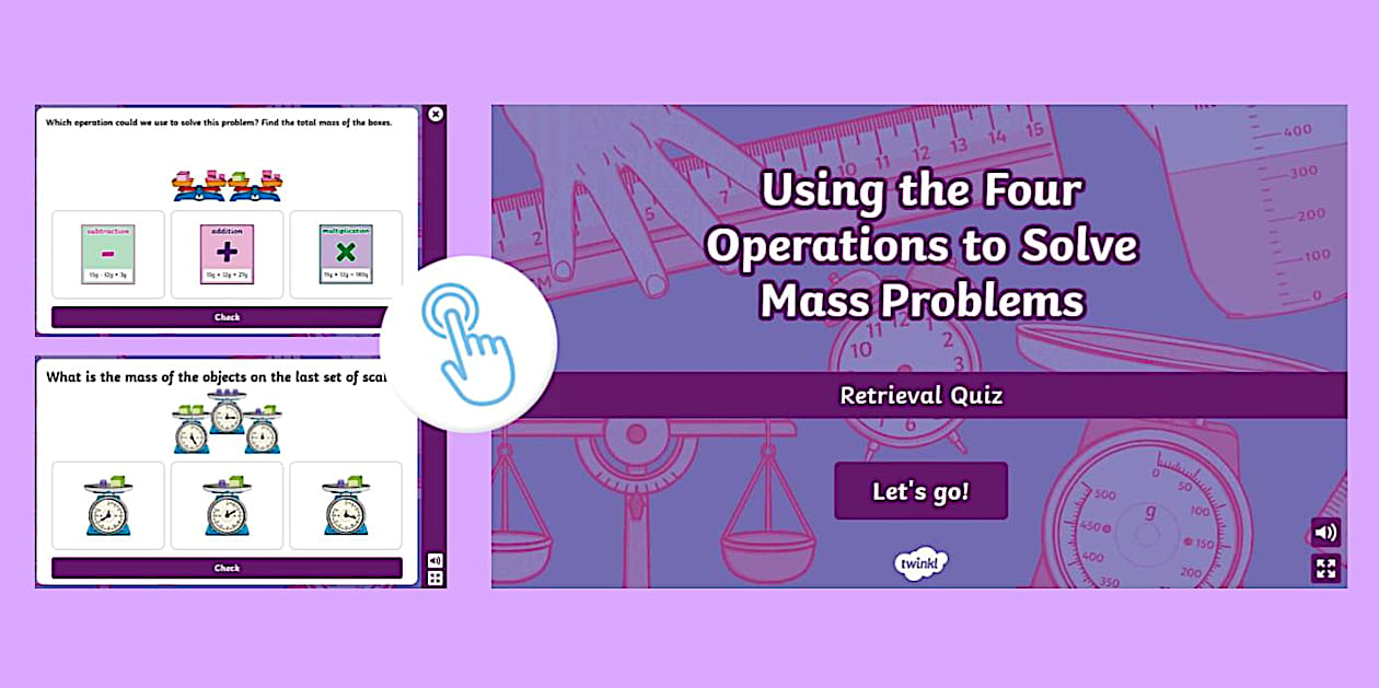 👉 Retrieval Practice Using The Four Operations To Solve Mass Problems Quiz
