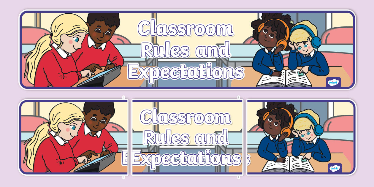 Classroom Rules and Expectations Display Banner - Twinkl