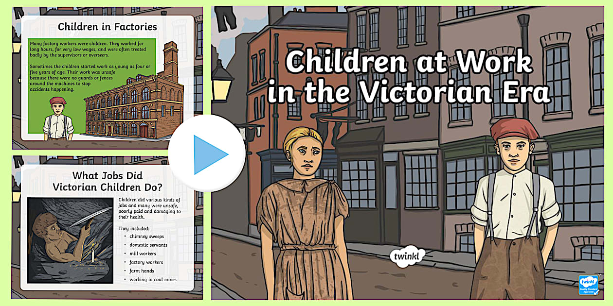 Children at Work in the Victorian Era PowerPoint - Twinkl