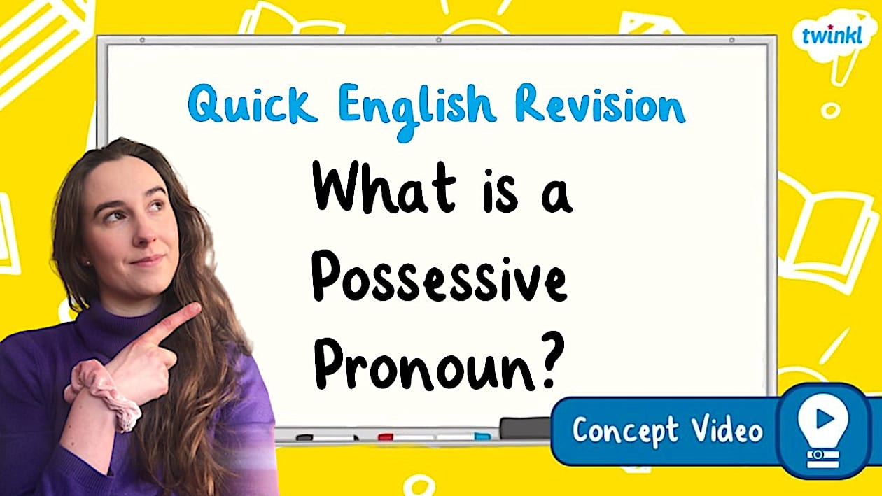 What Is a Possessive Pronoun? | KS2 English Concept Video