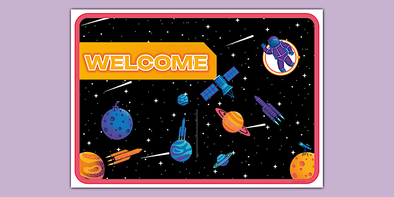 Space-Themed Welcome Display Poster (teacher made) - Twinkl