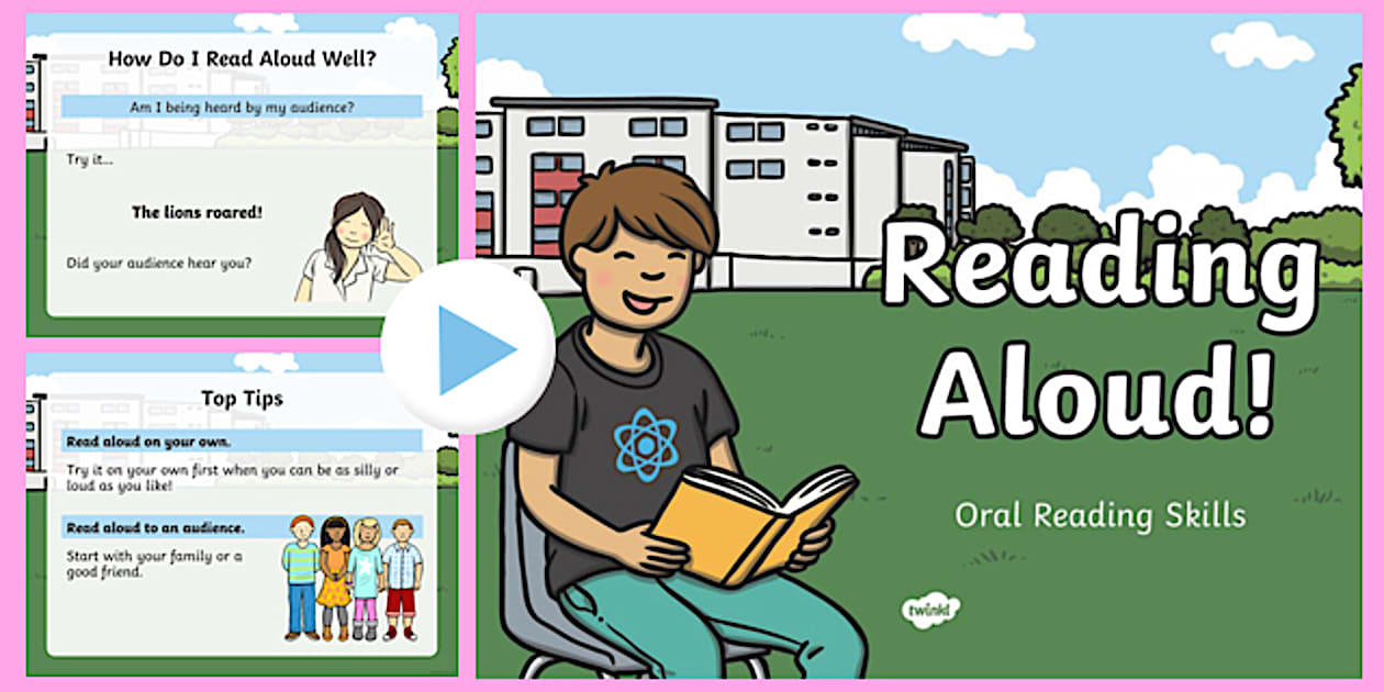 Reading Aloud (Oral Reading Skills) PowerPoint - Twinkl