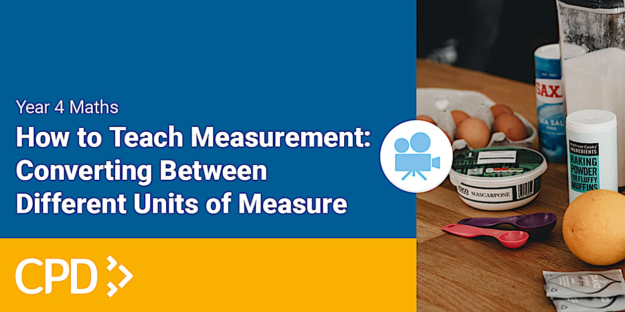 How to Teach Converting Between Units of Measure Video CPD