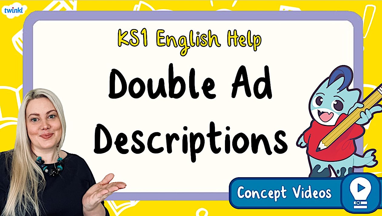 Double Ad Descriptions | KS1 English Concept Video - Twinkl