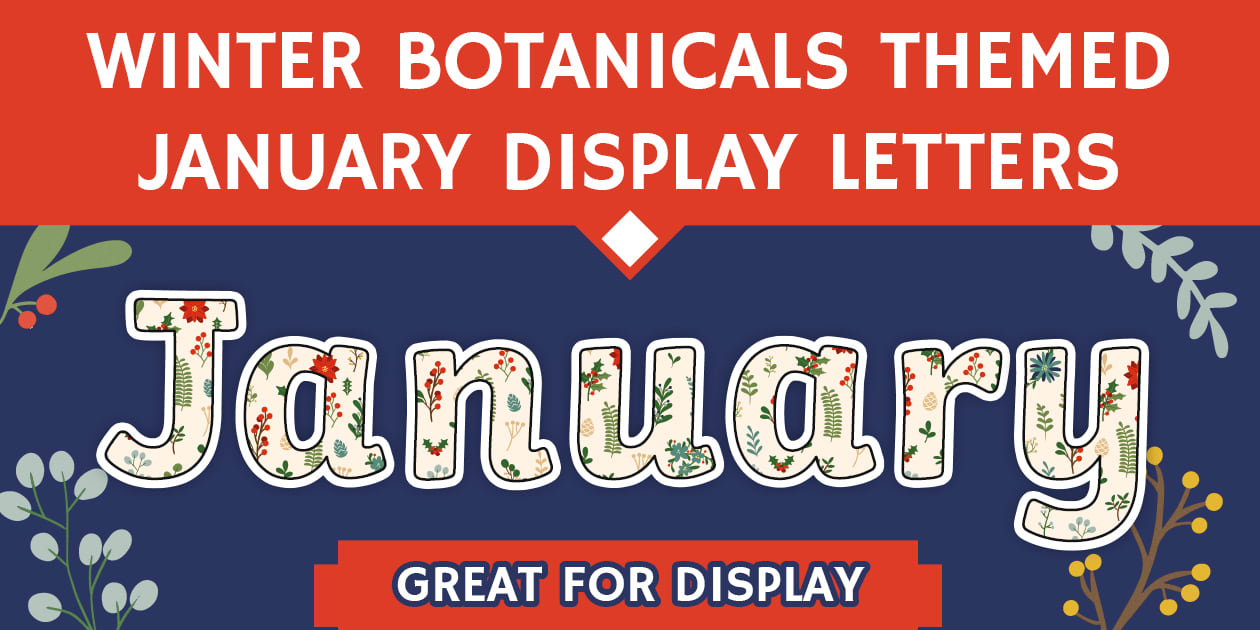Winter Botanicals Themed January Display Letters