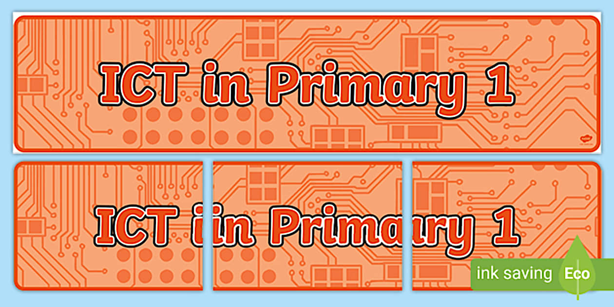 👉 ICT In Primary 1 Display Banner (teacher made) - Twinkl