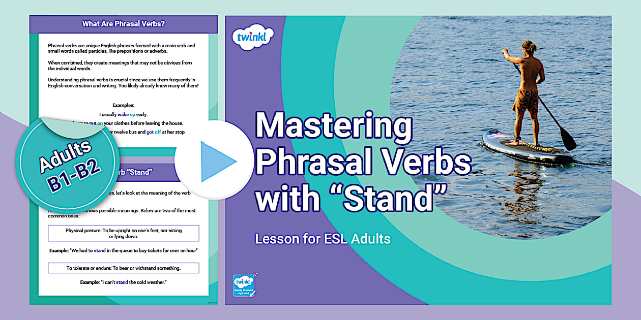 ESL Mastering Phrasal Verbs with Stand [Adult, B1-B2]
