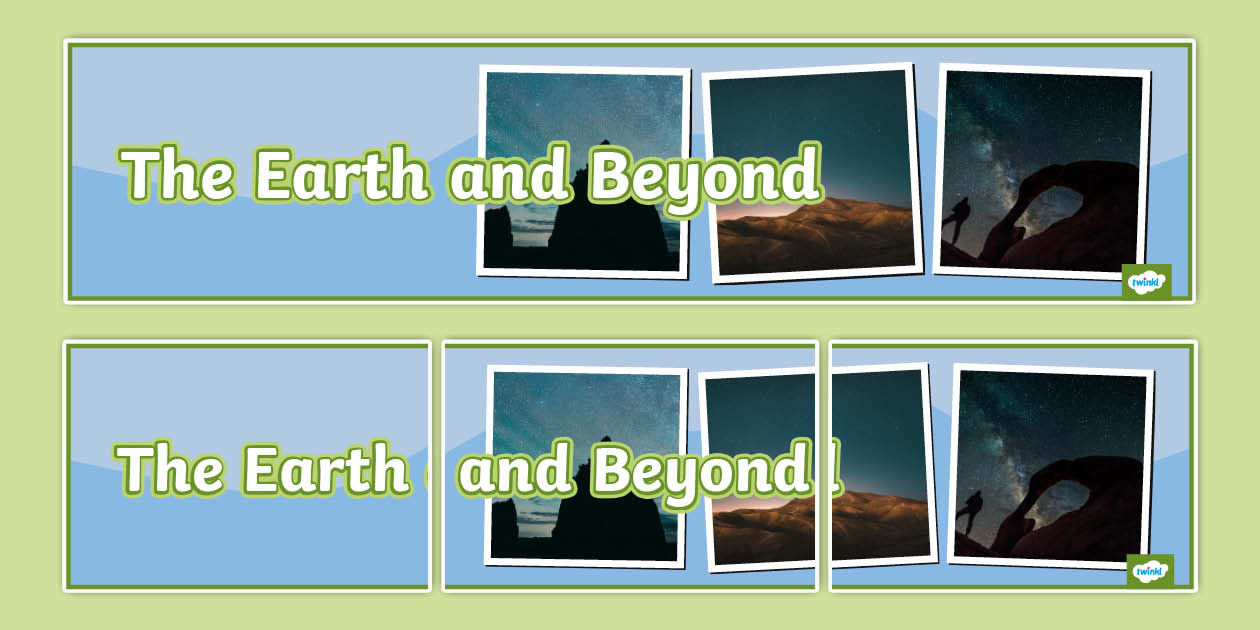 The Earth and Beyond Photo Display Banner (teacher made)