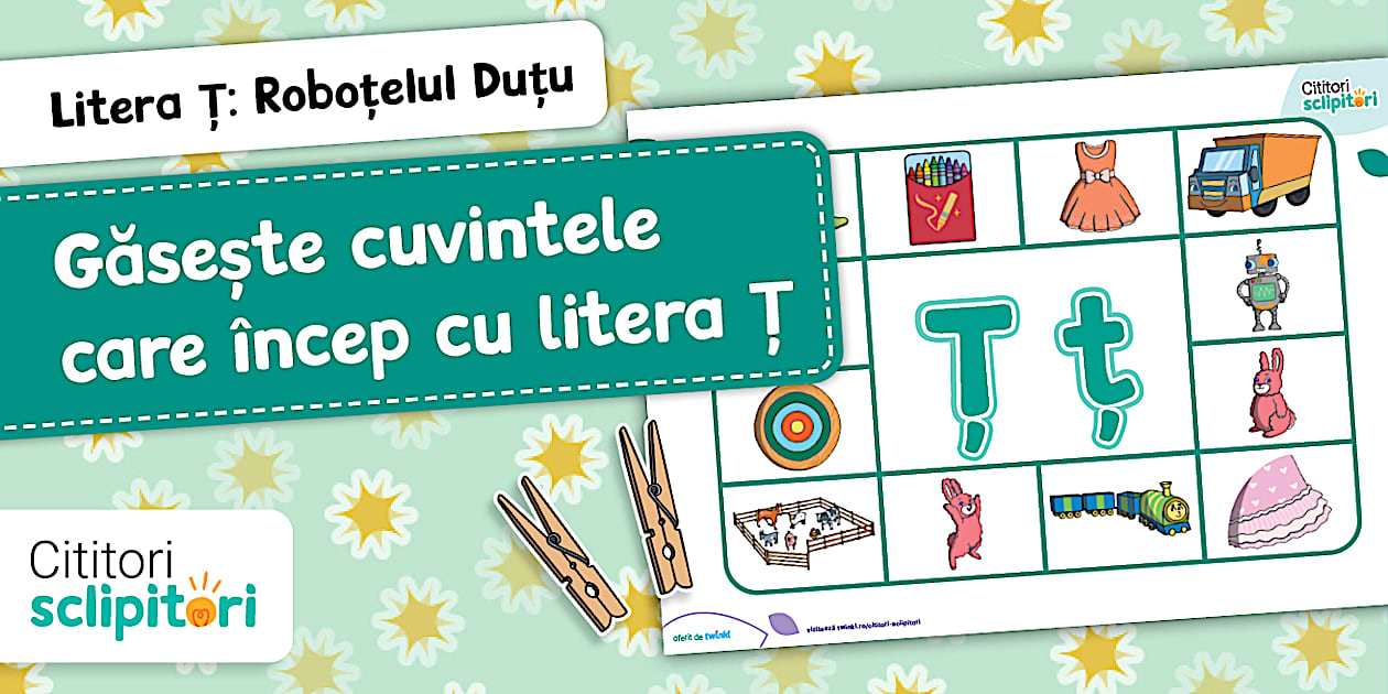 Roboțelul Duțu – Găsește cuvintele care încep cu litera Ț