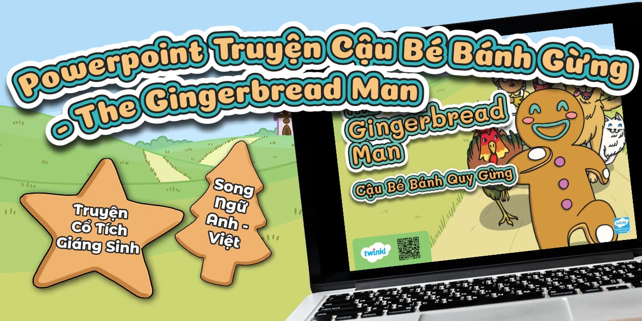 Powerpoint Truyện Song Ngữ Cậu Bé Bánh Gừng - The Gingerbread Man