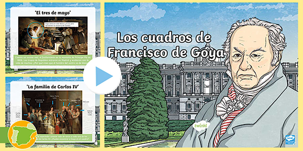 Presentación: Los cuadros de Francisco de Goya - Twinkl