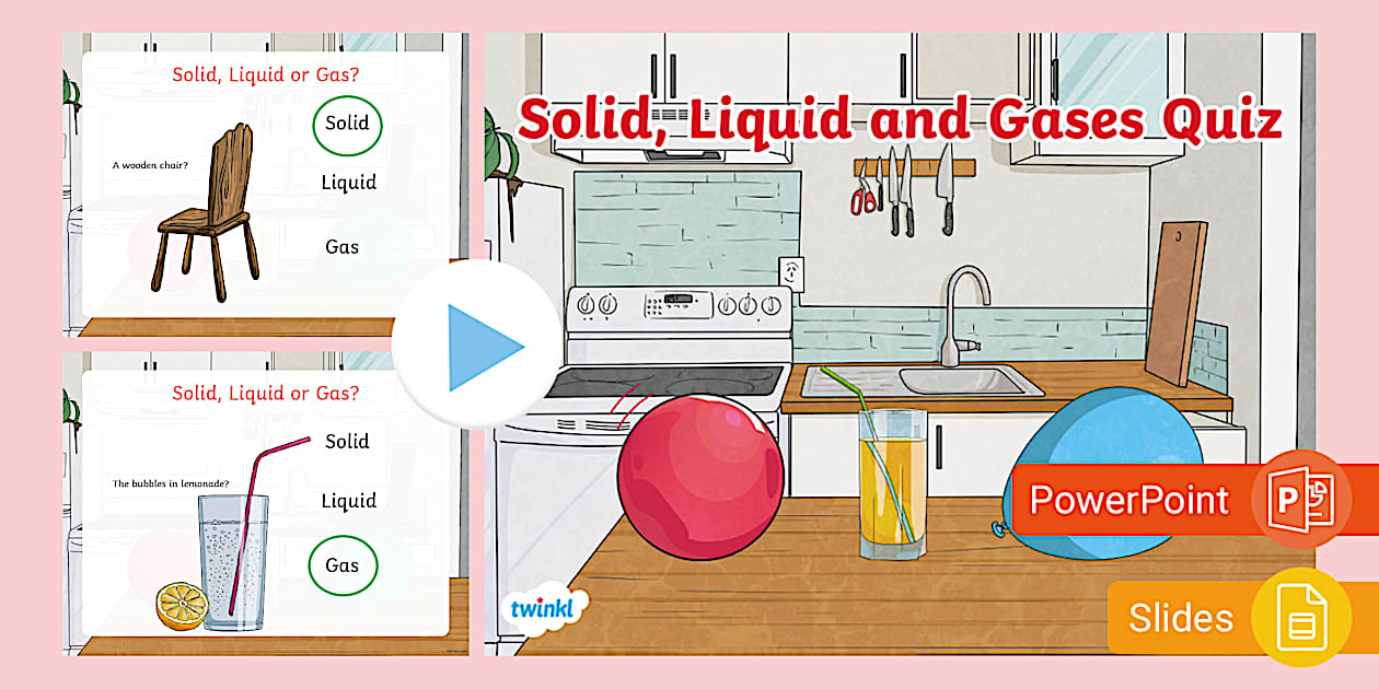 Solids, Liquids and Gases Quiz PowerPoint - Twinkl