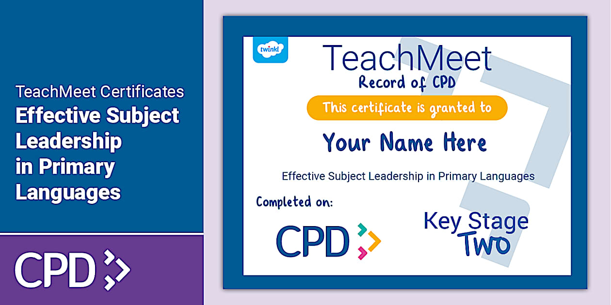 TeachMeet Certificate - Effective Subject Leadership in Primary Languages TeachMeet Certificate - Effective Subject Leadership in Primary Languages