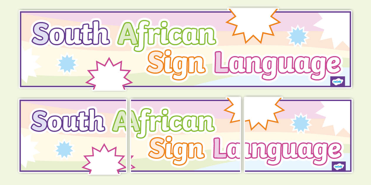 South African Sign Language Banner (teacher made) - Twinkl