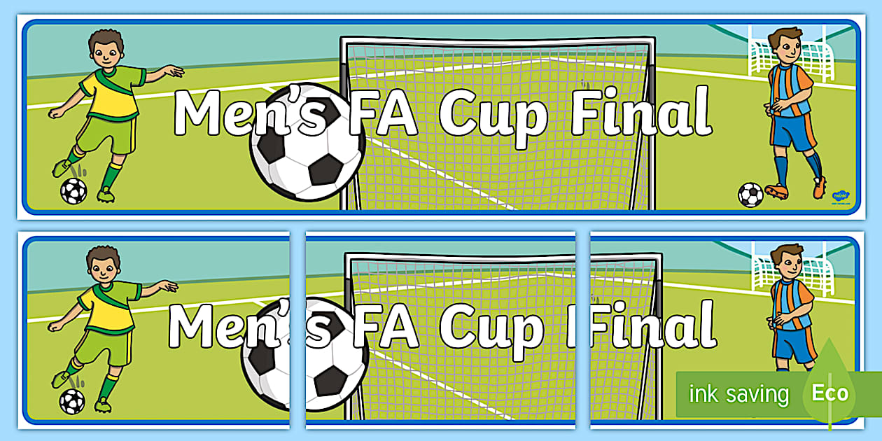 Men's FA Cup Final Display Banner (teacher made) - Twinkl