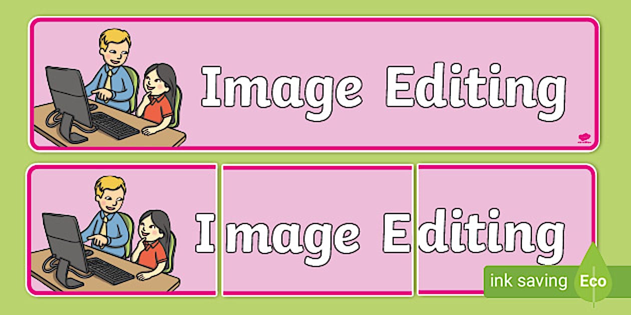 Image Editing Display Banner (teacher made) - Twinkl
