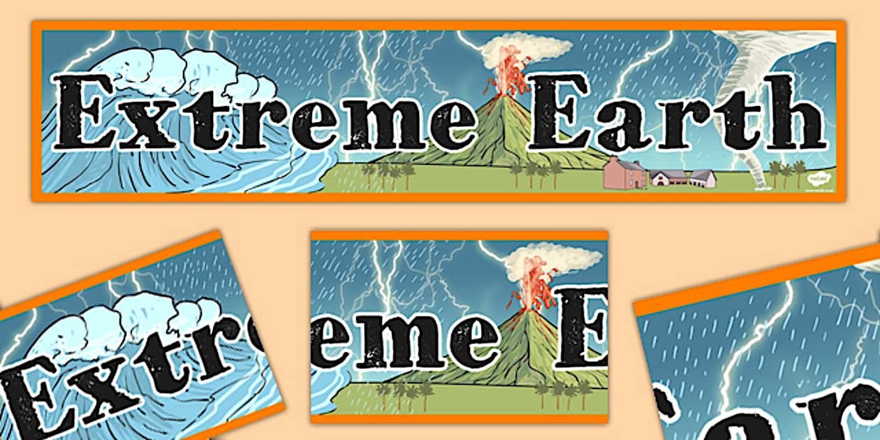 Cursive Extreme Earth Display Banner (teacher made) - Twinkl