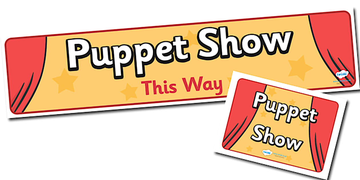 👉 Puppet Show Signs (teacher made) - Twinkl