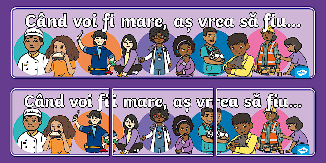 Când voi fi mare, aș vrea să fiu... – Banner