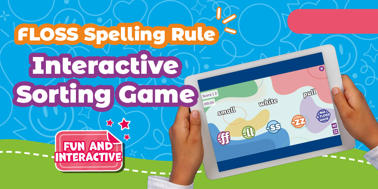FLOSS Spelling Rule Sorting Game ∣ F-2 Literacy ∣ Australia