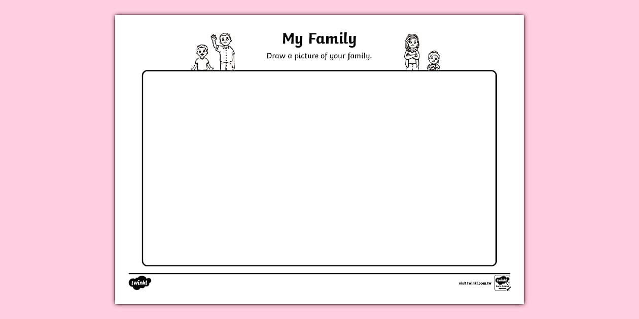 My Family Drawing Worksheet｜小三適用 - Twinkl