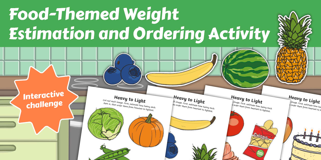 👉 Food-Themed Weight Estimation and Ordering Activity
