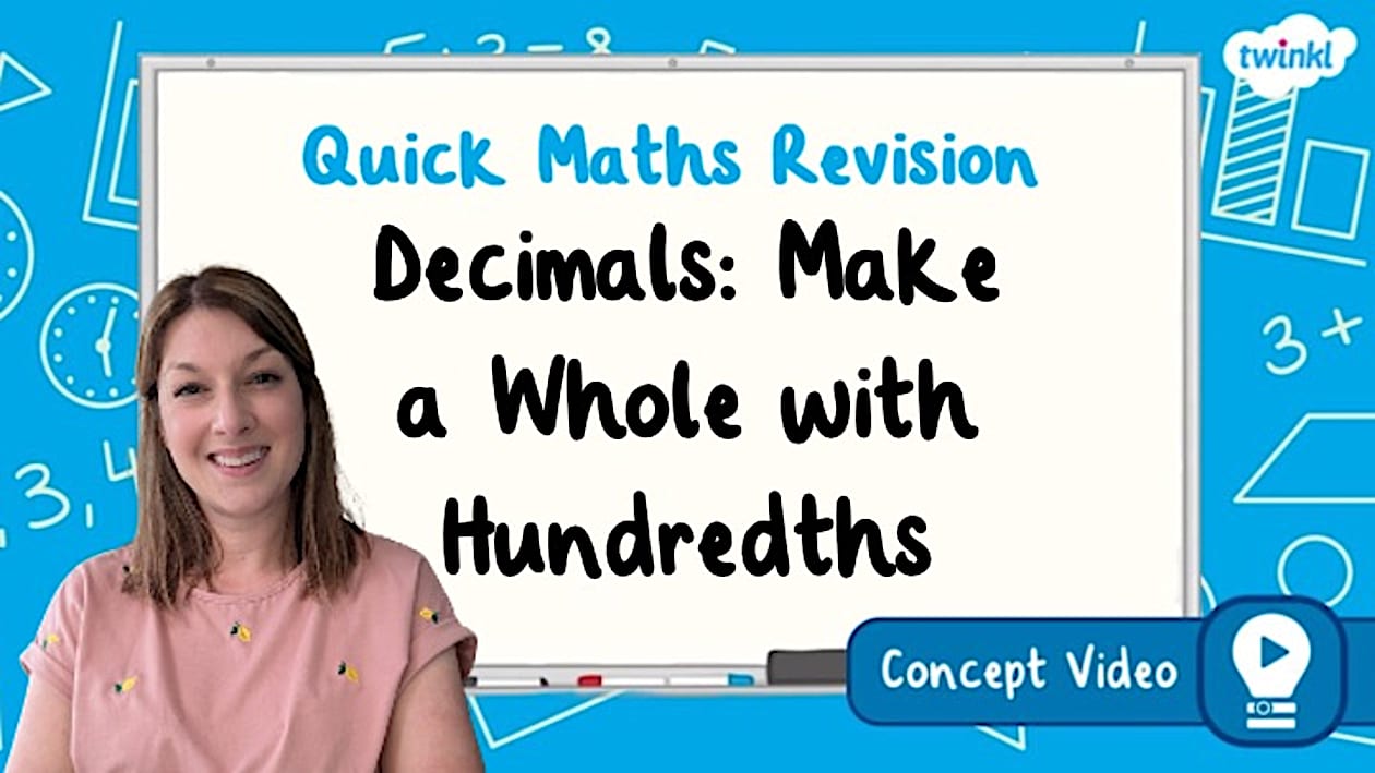 👉 Decimals: Make a Whole with Hundredths | KS2 Maths Concept Video