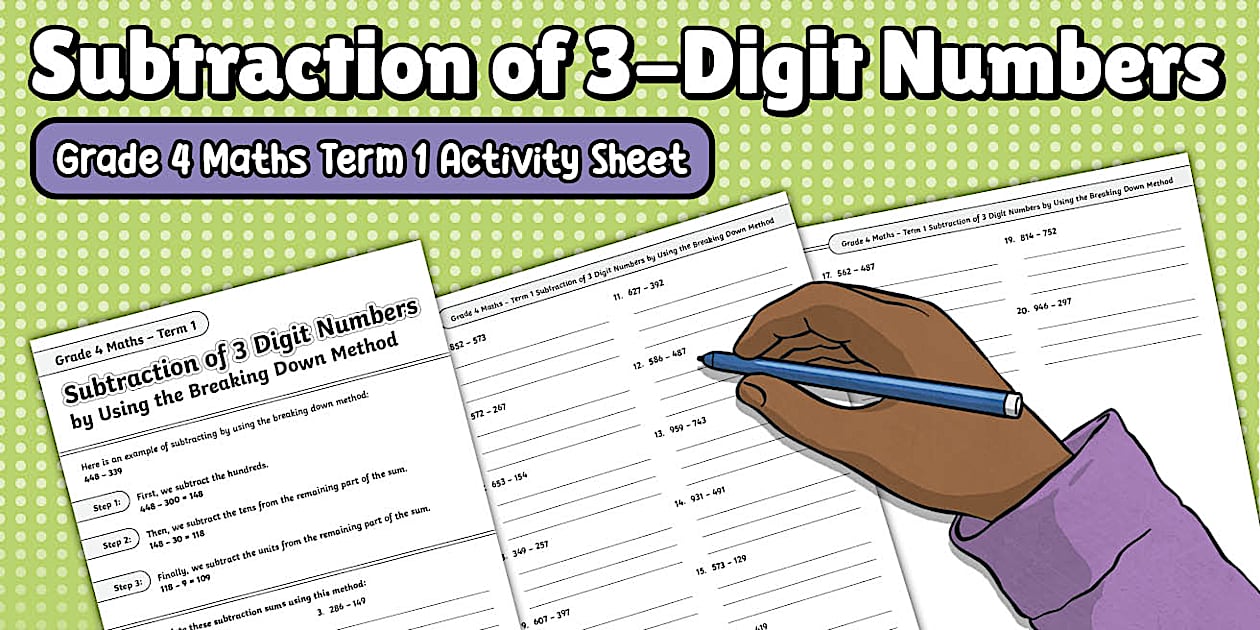 Subtraction of 3 Digit Numbers by Using the Breaking Down Method – Grade 4