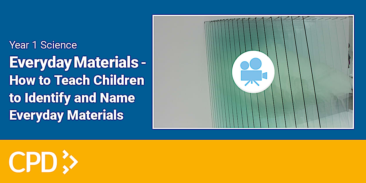 Identify & Name Everyday Materials CPD Video - Twinkl