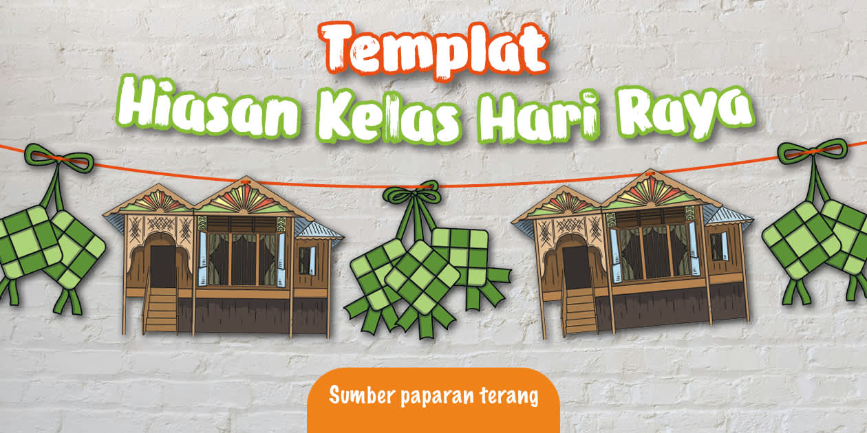 Templat Hiasan Kelas Hari Raya