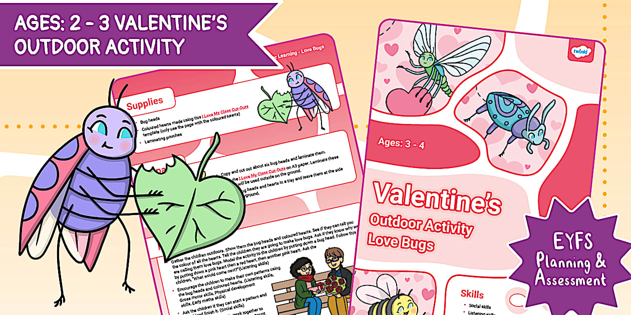 Ages 3 - 4 Outdoor Learning Valentine's Love Bugs