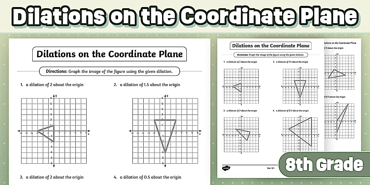 Dilations on the Coordinate Plane Worksheet | Twinkl USA