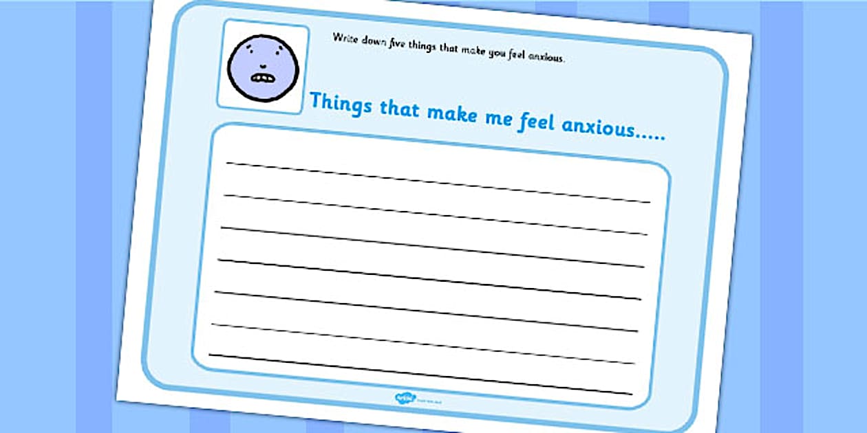 5 Things That Make You Feel Anxious Writing Frame - Twinkl