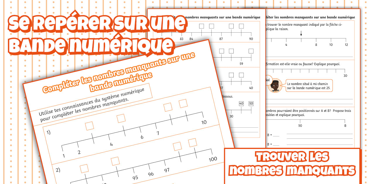 * NEW * Fiche d'activités : Compléter les nombres manquants sur une bande