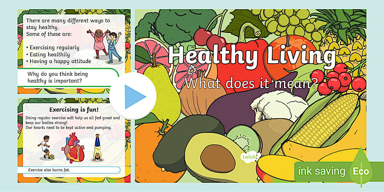 Healthy Eating and Living PowerPoint (teacher made) - Twinkl