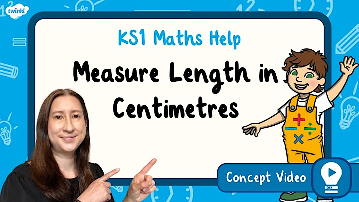 👉 Measure Length in Centimetres | KS1 Maths Concept Videos