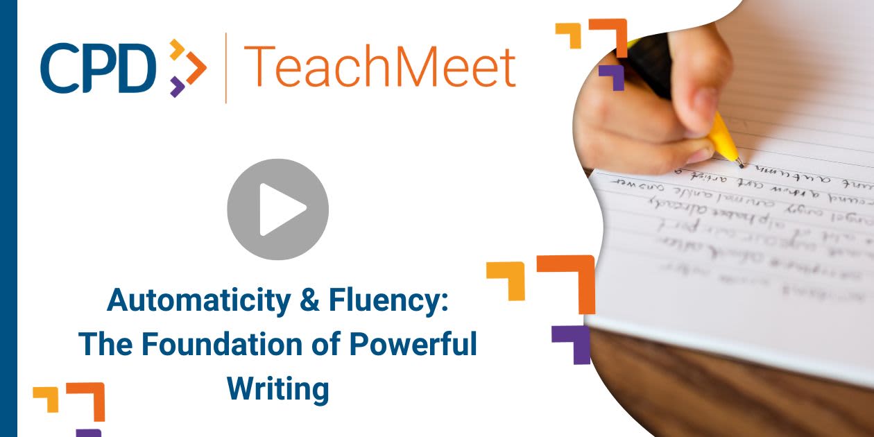 TeachMeet - Automaticity & Fluency: The Foundation of Powerful Writing