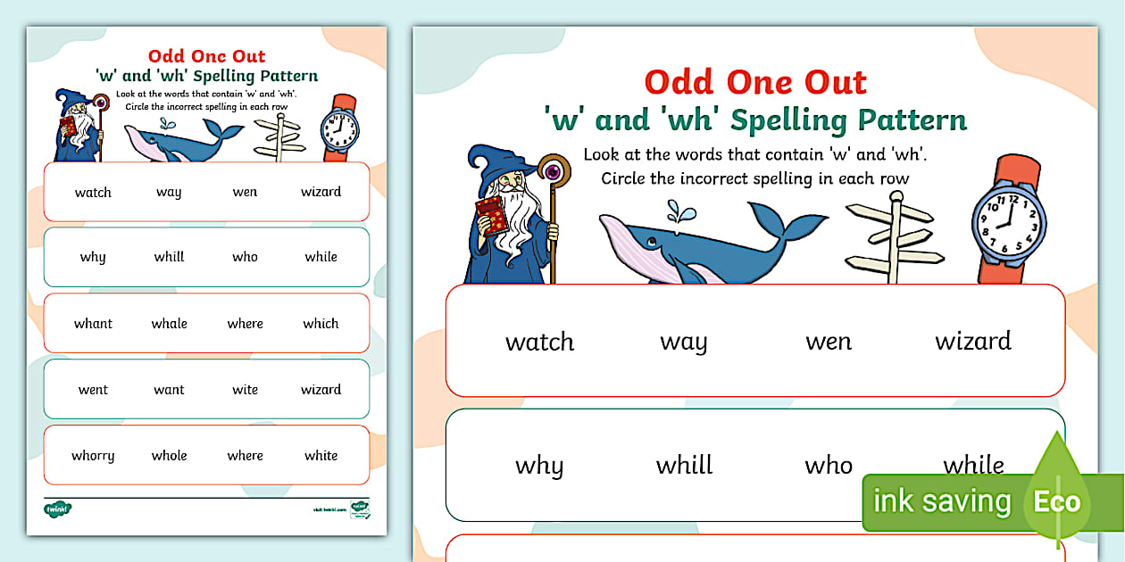 'w' and 'wh' Spelling Pattern Odd One Out Worksheet - Twinkl