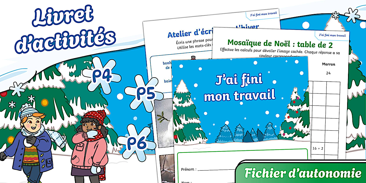 J'ai fini mon travail - Livret d'activités P4/P5/P6 - édition hiver