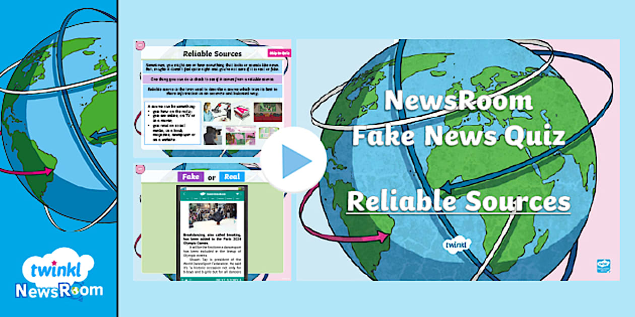 NewsRoom Fake News Quiz - Reliable Sources (teacher made)