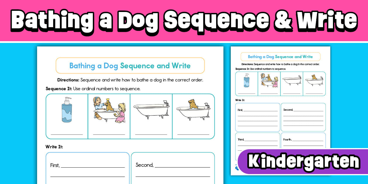 Kindergarten Bathing a Dog Sequence and Write Worksheet